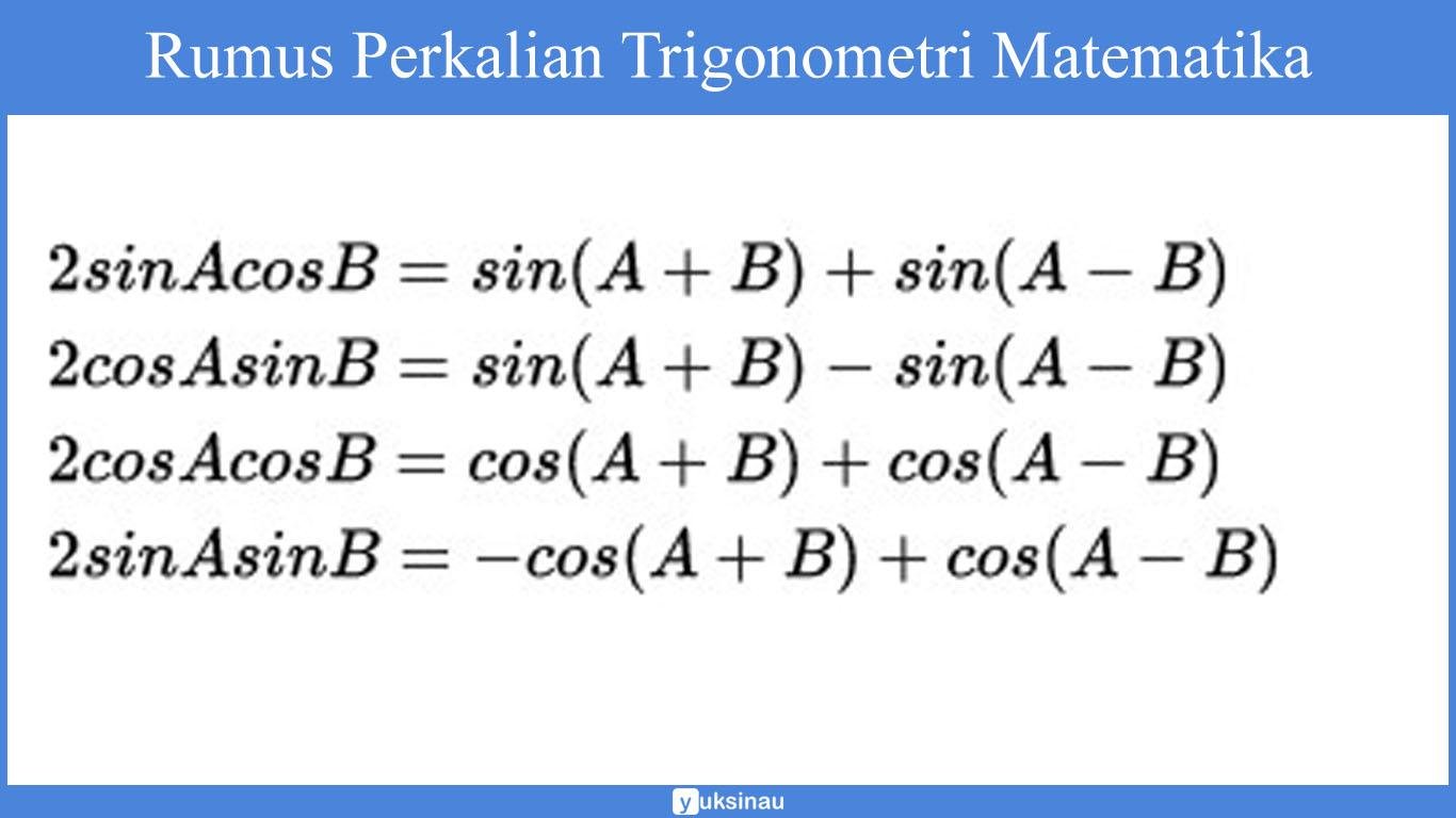 √ Trigonometri: Identitas, Rumus, Turunan, Tabel, Contoh Soal
