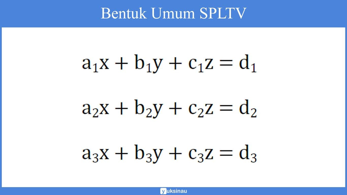 √ Sistem Persamaan Linear Tiga Variabel - Ciri, Syarat, Cara Penyelesaian