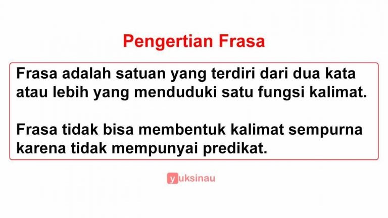 √ Frasa: Pengertian, Ciri, Jenis, Contoh - Yuksinau
