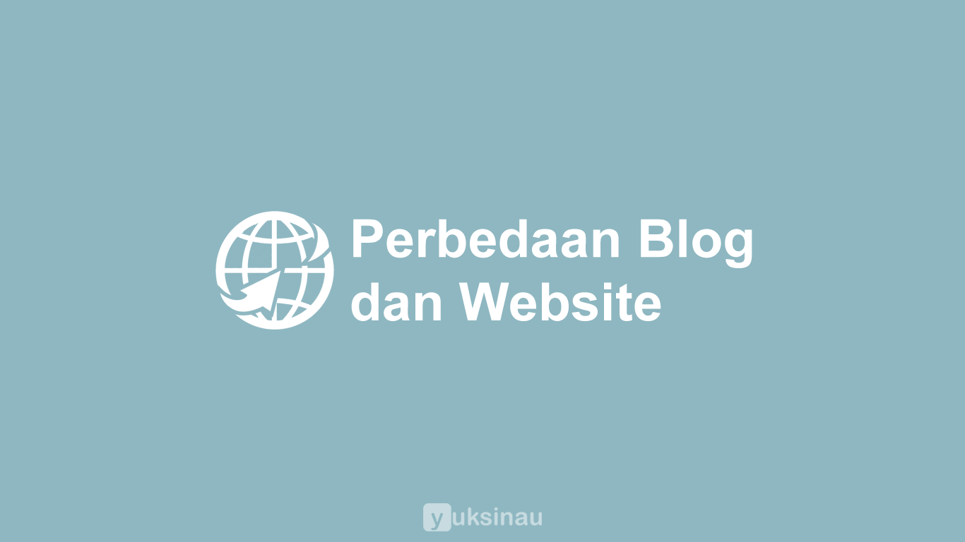 √ Perbedaan Blog dan Website berdasarkan Ciri & Fungsi