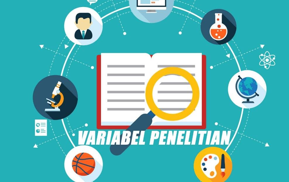 √ Variabel Penelitian - Pengertian, Jenis, Ciri, Contoh